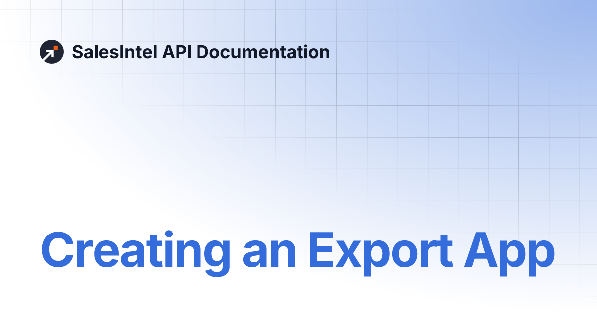Creating an Export App | SalesIntel API Documentation