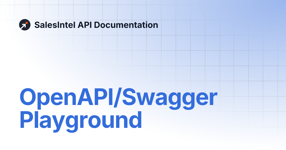 OpenAPI/Swagger Playground | SalesIntel API Documentation OpenAPI/Swagger Playground | SalesIntel API Documentation