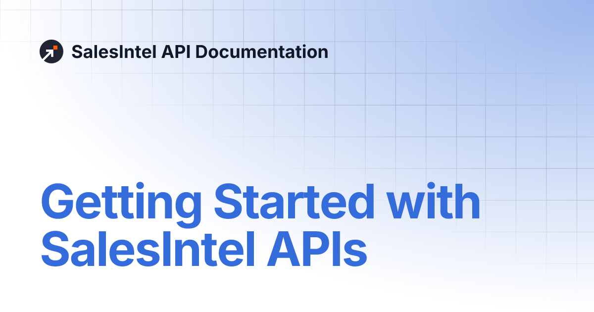 Getting Started with SalesIntel APIs | SalesIntel API Documentation